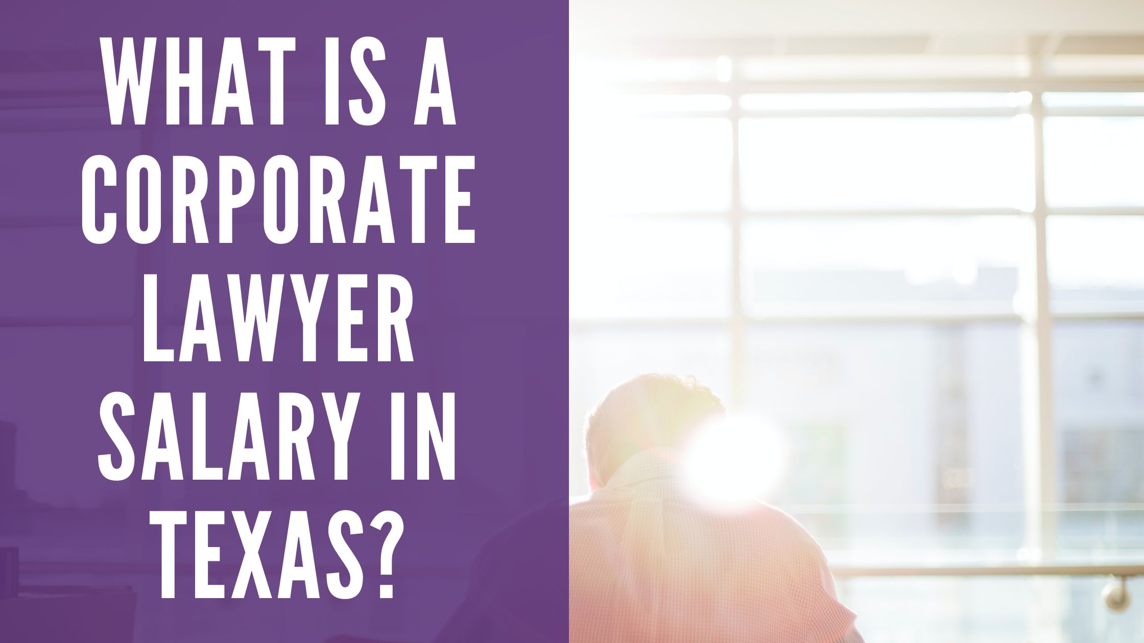What Is A Corporate Lawyer Salary In Texas Careerexplorer